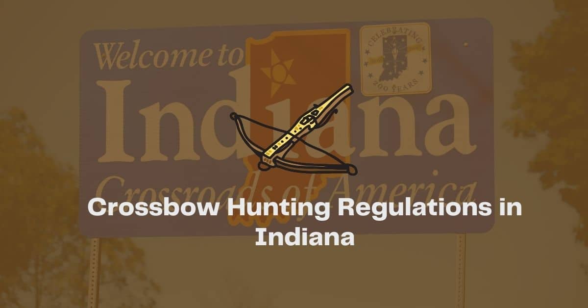 Crossbow Hunting Regulations In Indiana: Are Crossbow Legal In Indiana ...