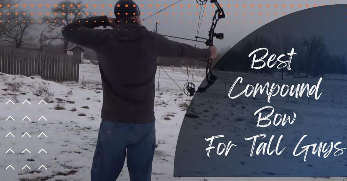 6 Best Compound Bow For Tall Guys: Find The Right Fit For You - Tarheel 3 Gun: Hunting, Gear ...
